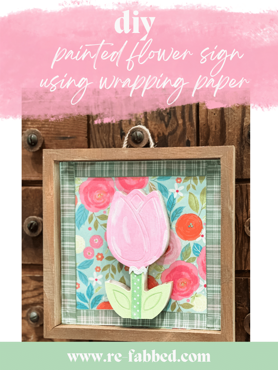 how to make a painted flower sign using wrapping paper - Re-Fabbed