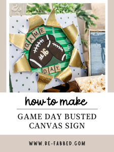how to make the viral busted canvas - game day edition! - Re-Fabbed